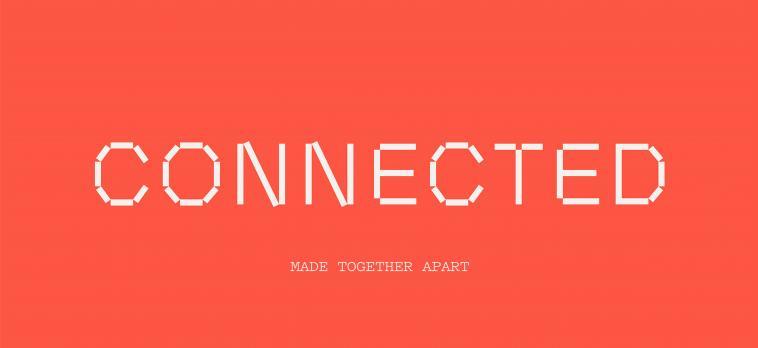 Connected | Made Together Apart